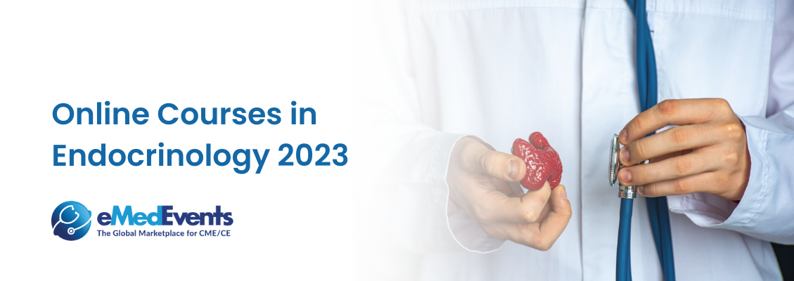 Endocrinology Courses to Attend in 2023 | eMedEvents