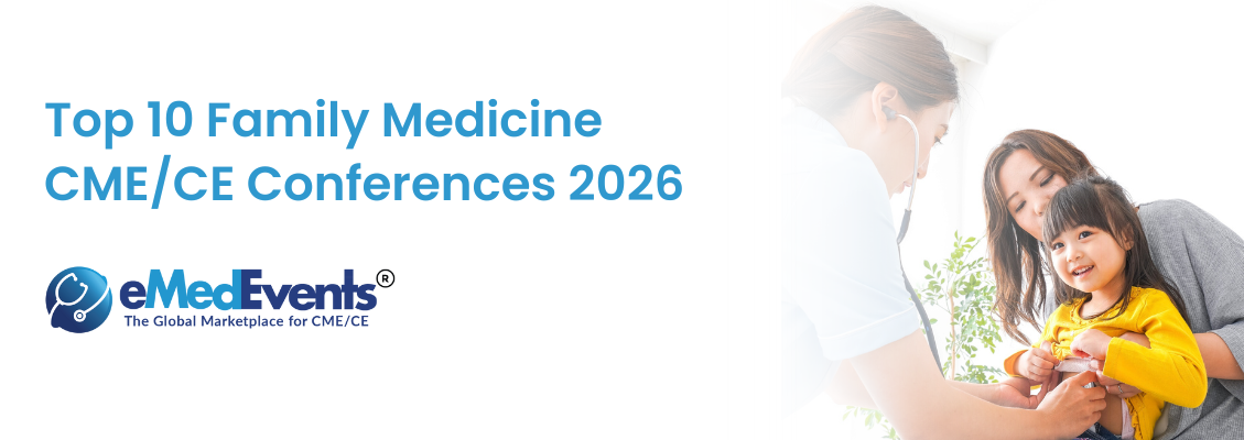Explore Premier Family Medicine CME/CE Conferences 2026 | eMedEvents
