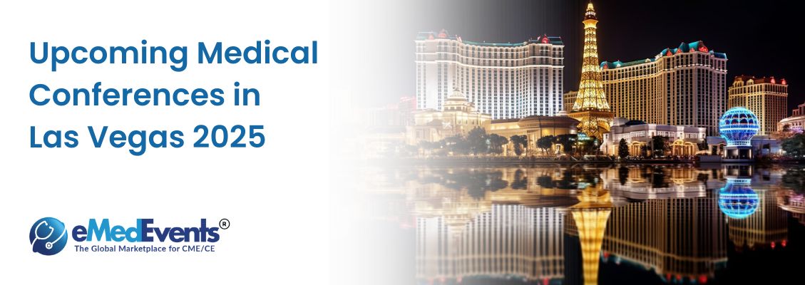 Las Vegas Medical Conferences 2025 – Top CME Events for Healthcare ...