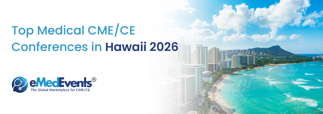 Top Medical CME Conferences in Hawaii 2026 | Hawaii CME Events | eMedEvents